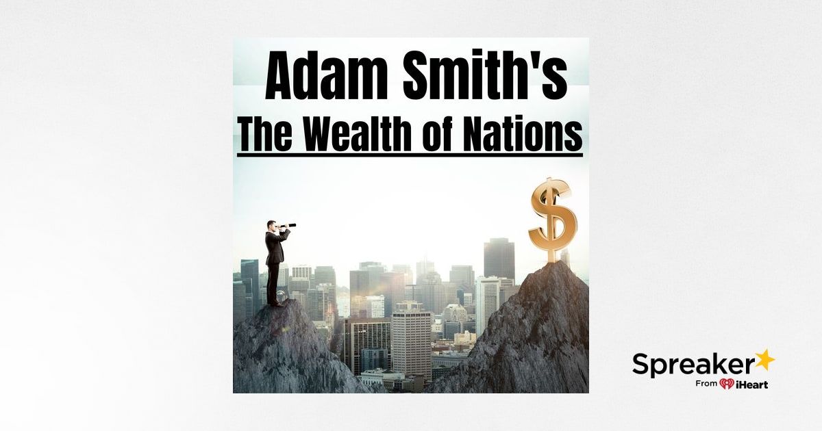 The Wealth of Nations - Adam Smith