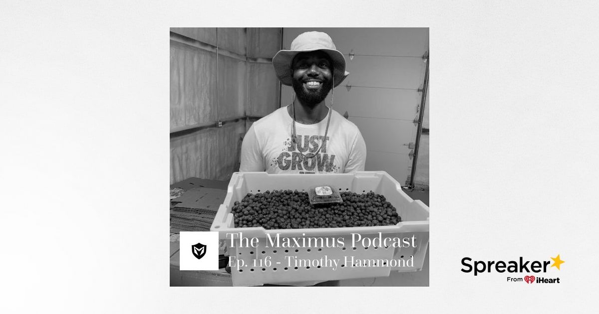 The Maximus Podcast Ep. 116 - Timothy Hammond