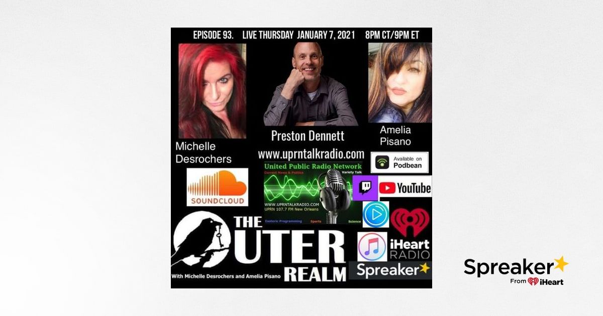 The Outer Realm With Michelle Desrochers and Amelia Pisano Preston Dennett Preston Dennett began ...