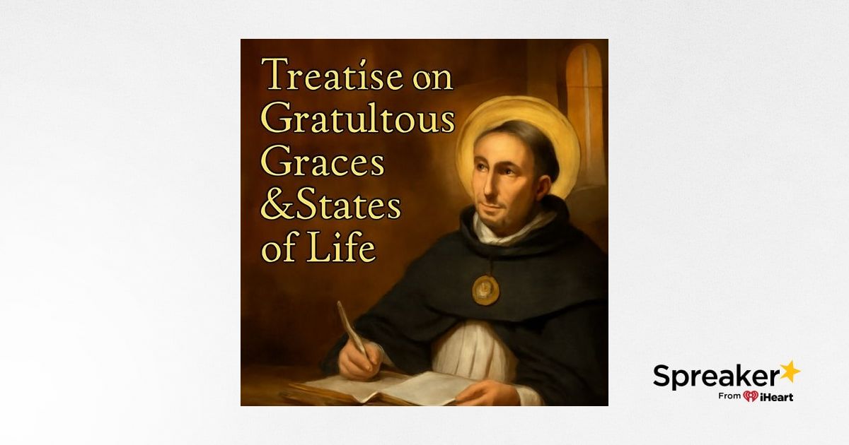 Treatise on Gratuitous Graces & States of Life by Saint Thomas Aquinas ...