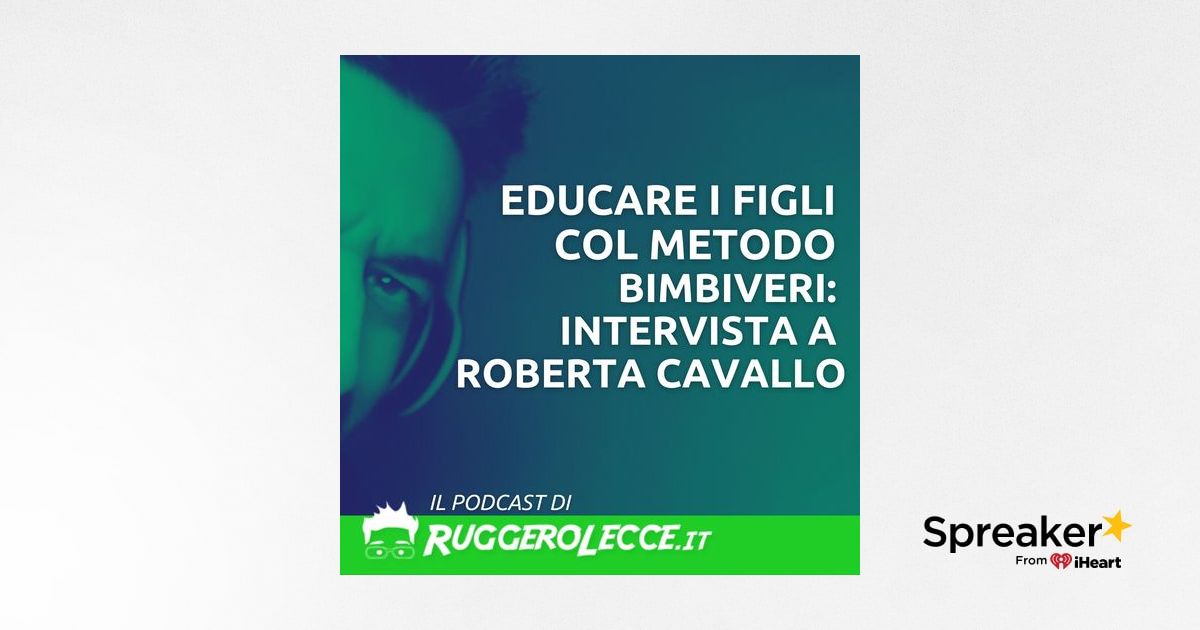 Educare i figli col metodo BimbiVeri: intervista a Roberta Cavallo
