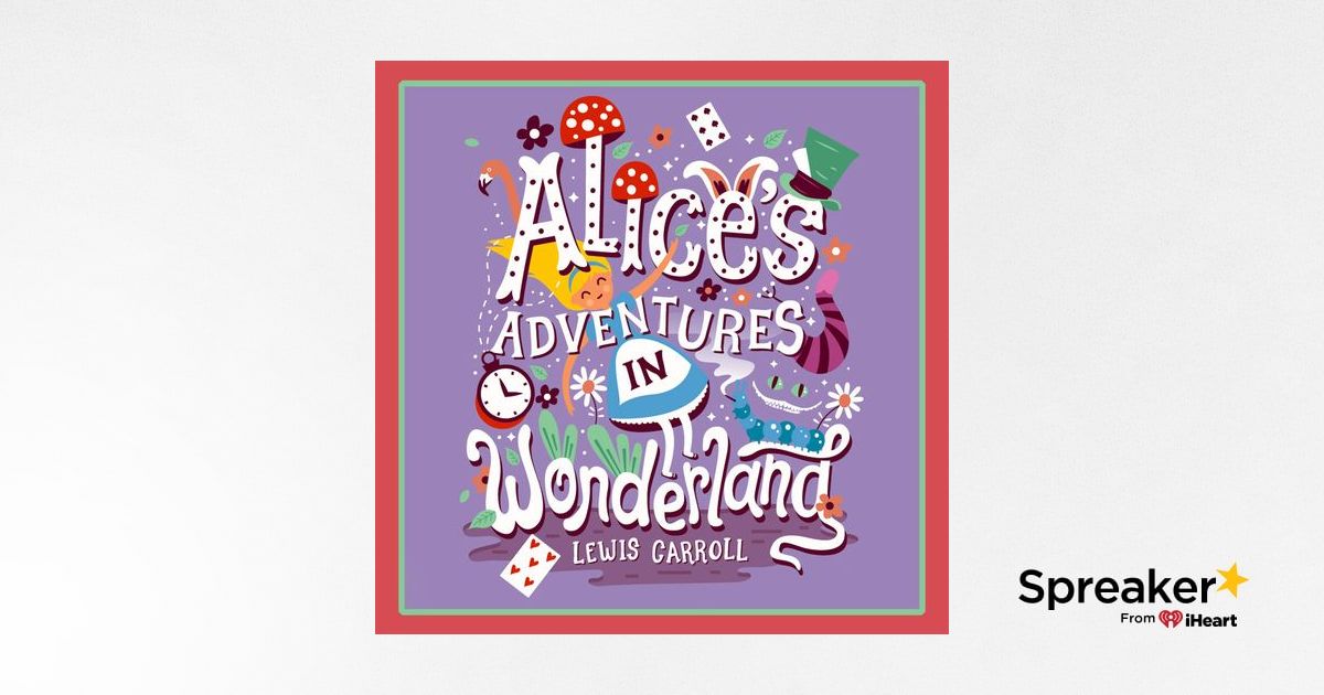 Alice's Adventures in Wonderland - Chapter 6 : Pig and Pepper