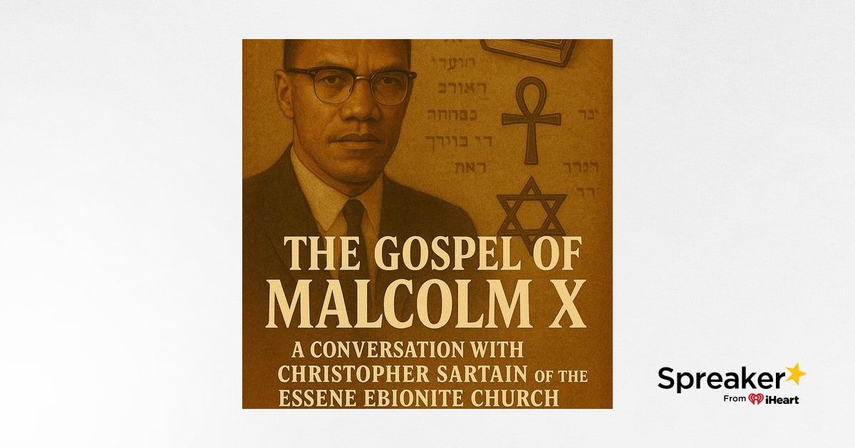 Gospel of Malcolm X Christopher Sartain Podcast
