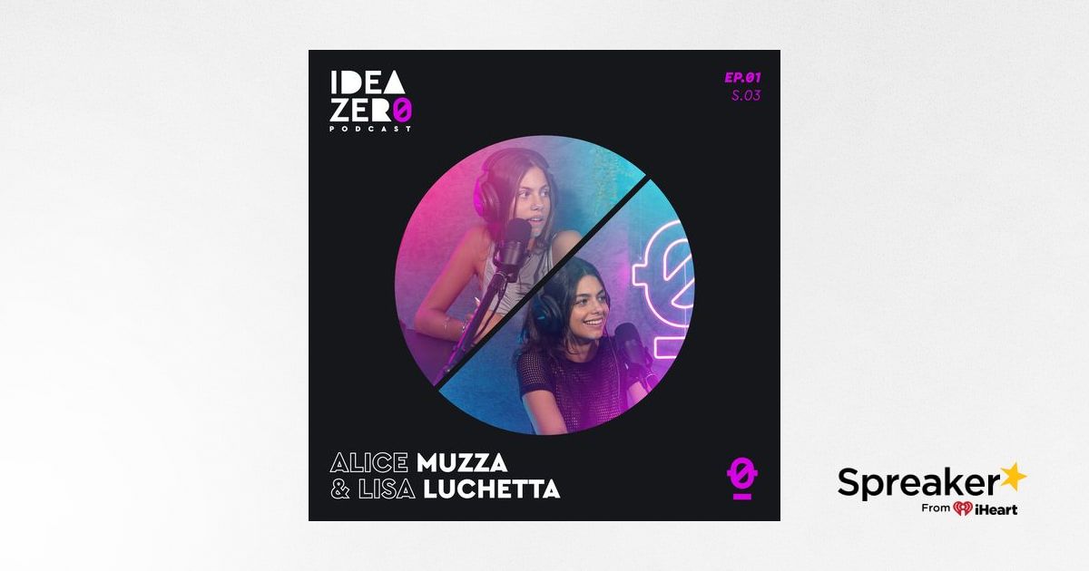 [S.03 EP.01] It's TikTok time con Lisa Luchetta e Alice Muzza | Idea Zero