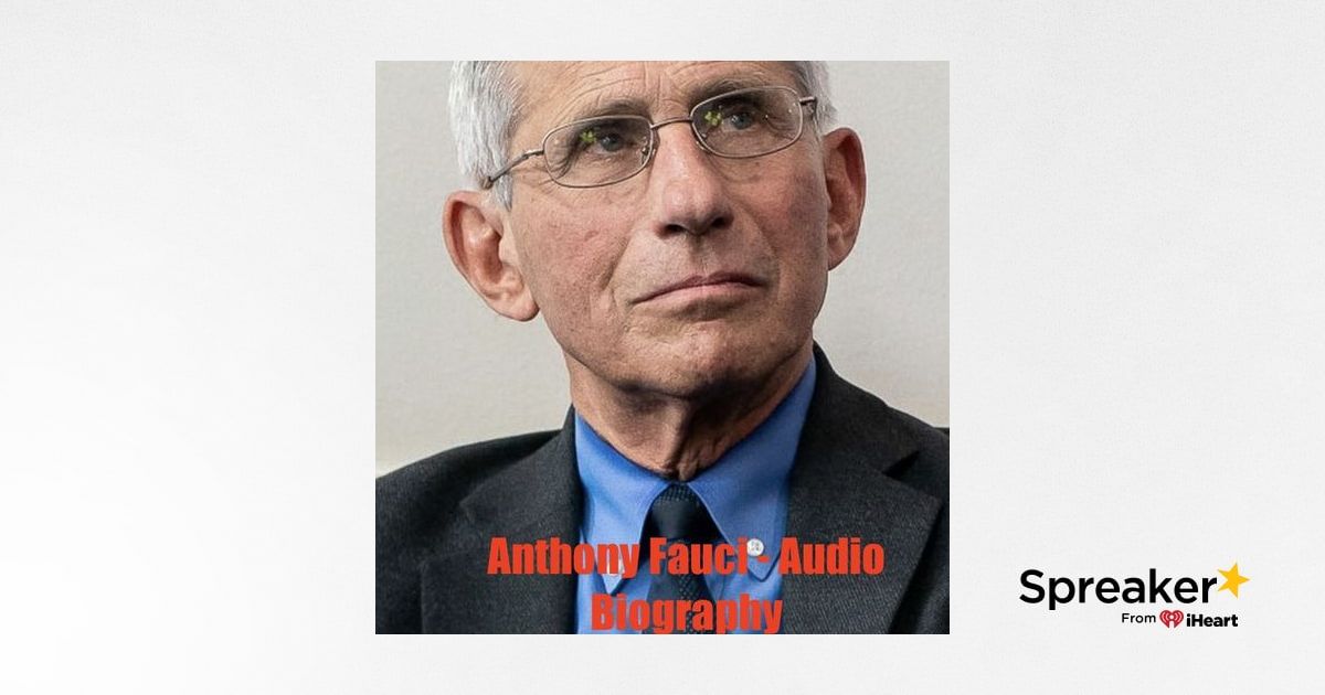 Anthony Fauci - Audio Biography