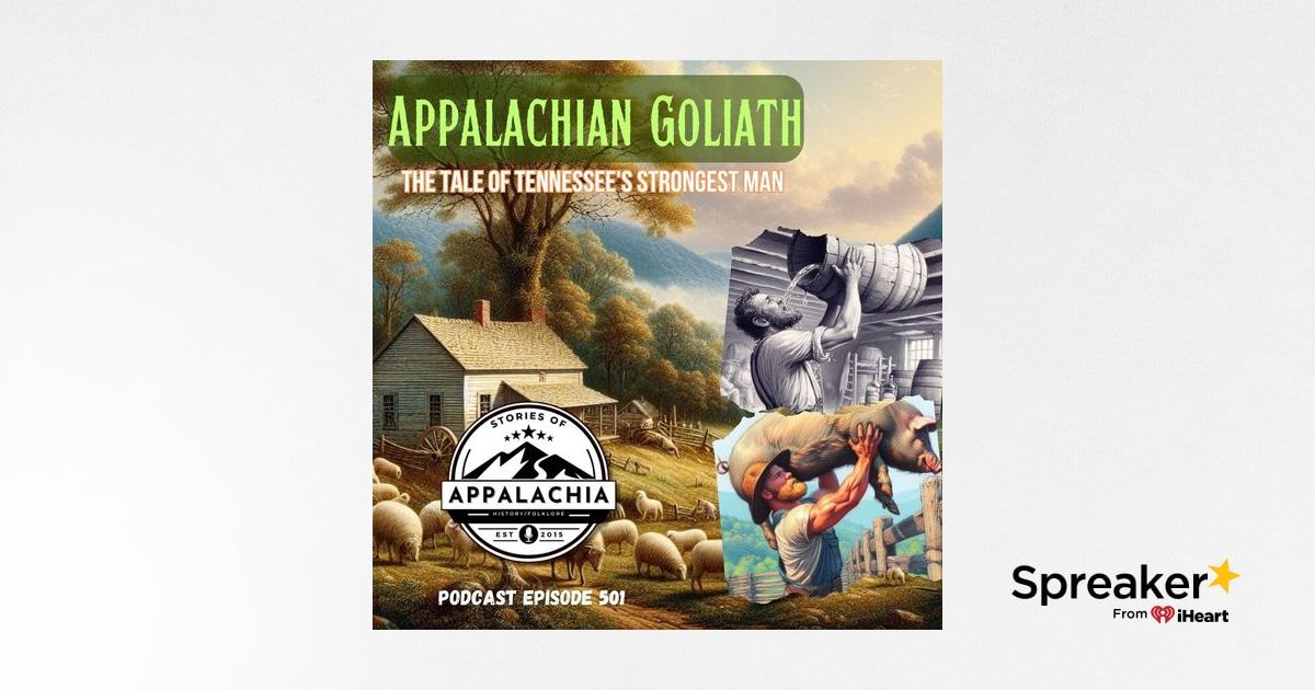 Appalachian Goliath-The Tale of Tennessee's Strongest Man