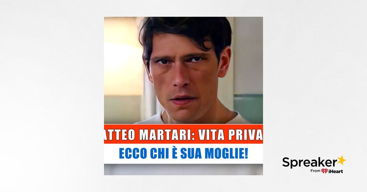 Matteo Martari, Vita Privata: Ecco Chi E' Sua Moglie!