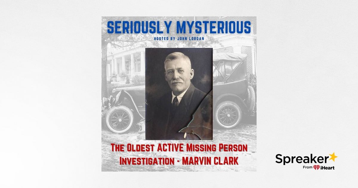 The Oldest ACTIVE Missing Person Investigation - Marvin Clark
