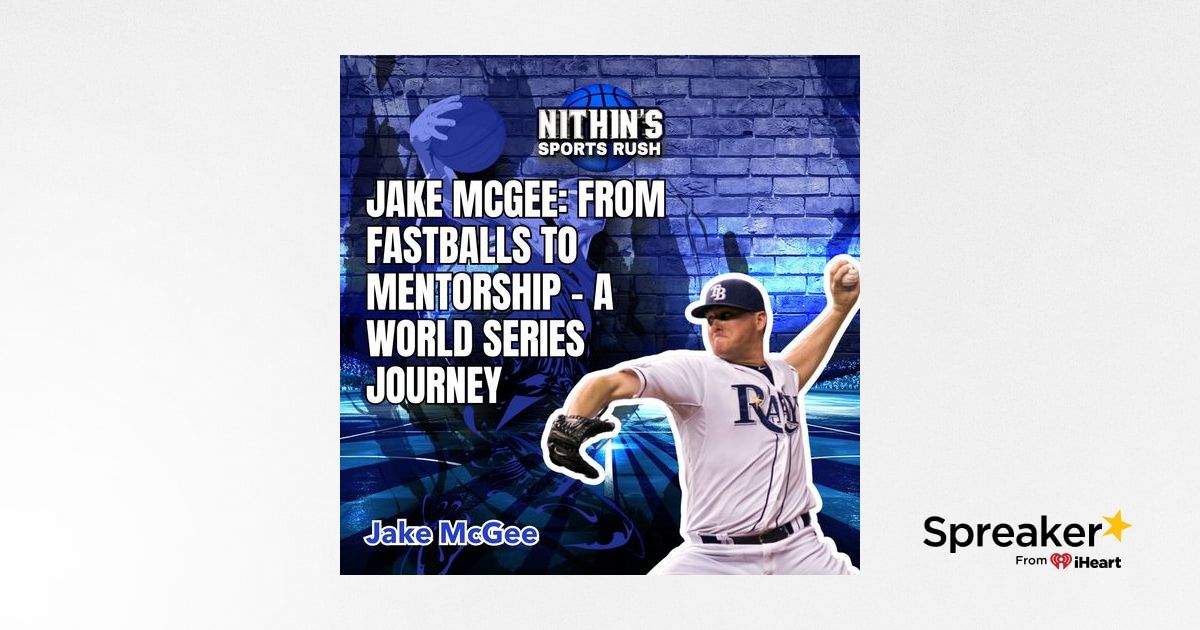 Jake McGee: From Fastballs to Mentorship – A World Series Journey