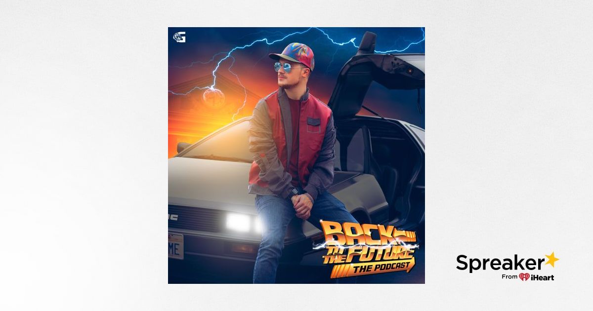 Back to the Future: The Podcast