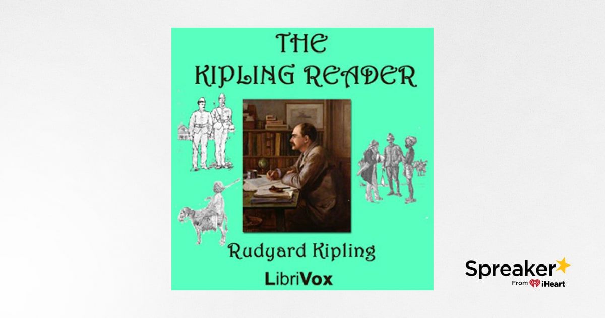 Kipling Reader, The by Rudyard Kipling (1865 - 1936)