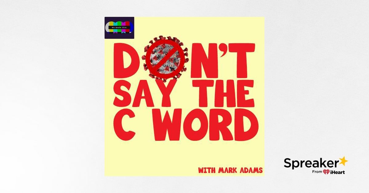 Don't Say the C Word
