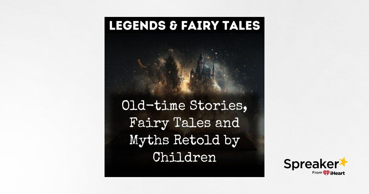 Old-time Stories, Fairy Tales and Myths Retold by Children