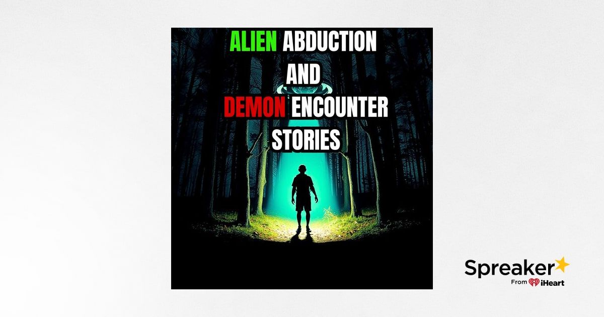 Alien Abduction and Demon Encounter Stories
