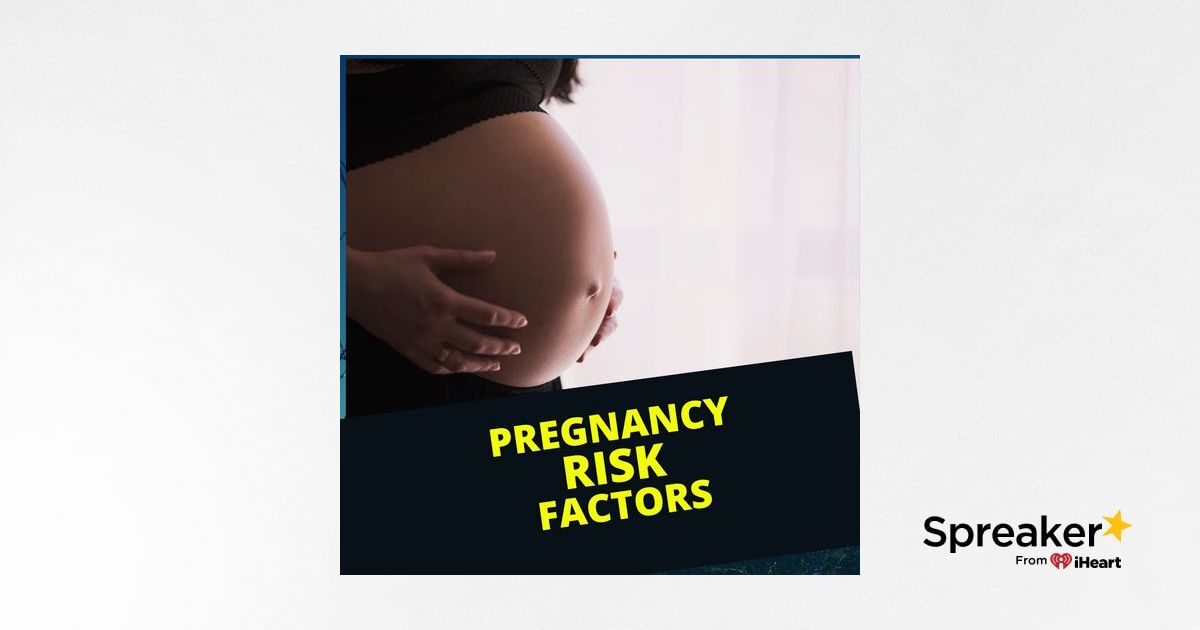 Pregnancy risk factors