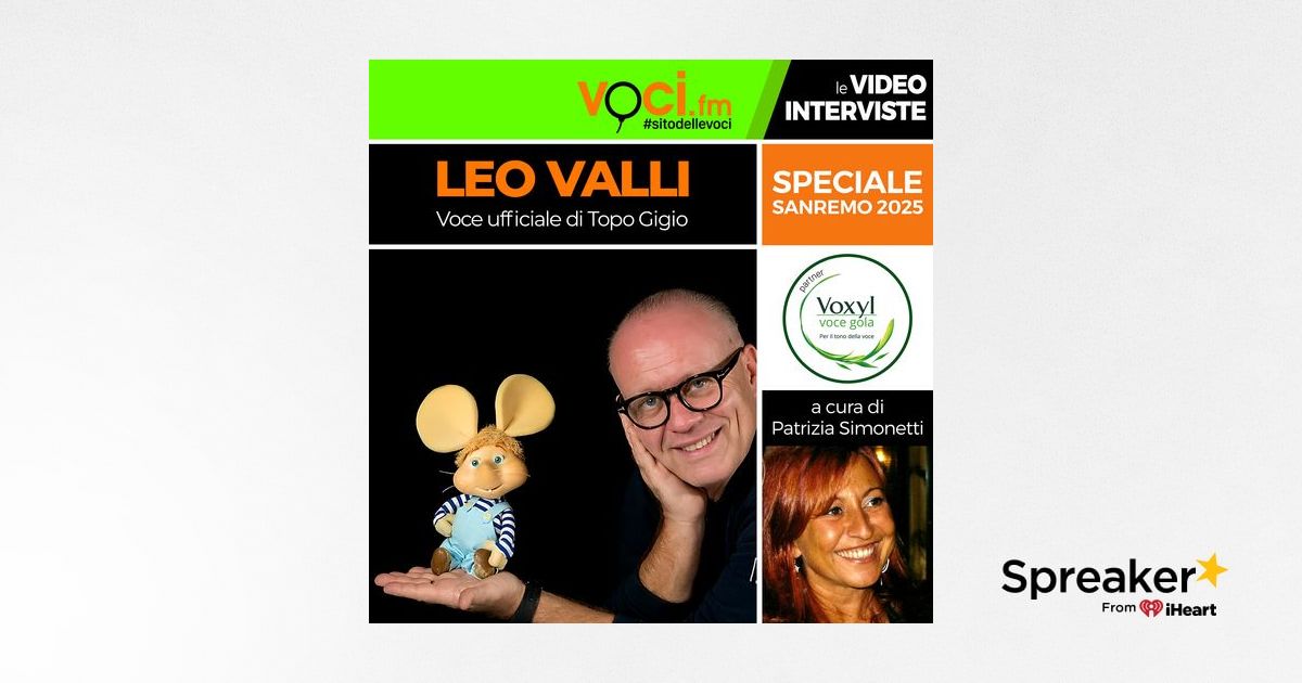 SANREMO 2025: LEO VALLI, voce di TOPO GIGIO, su VOCI.fm - clicca PLAY e ...