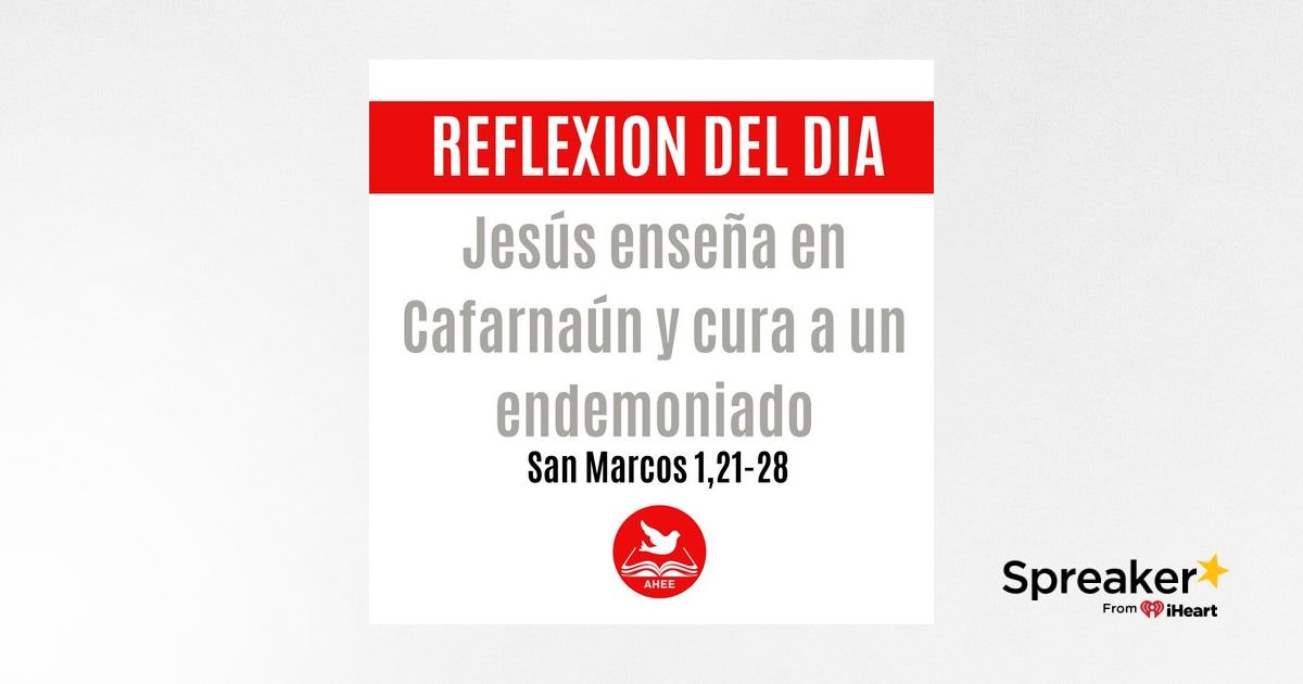 San Marcos 1, 21-28 Entran a Cafarnaún