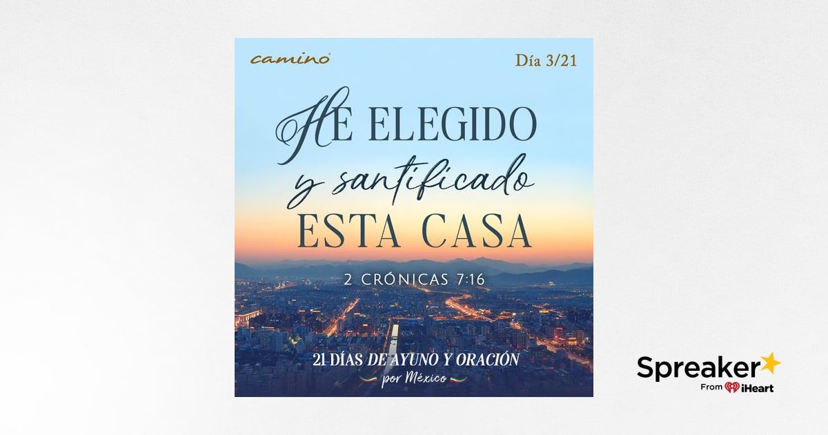 Oración 28 de agosto (He elegido y santificado esta casa)