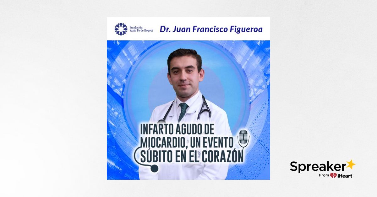 #109 Infarto agudo de miocardio, un evento súbito en el corazón