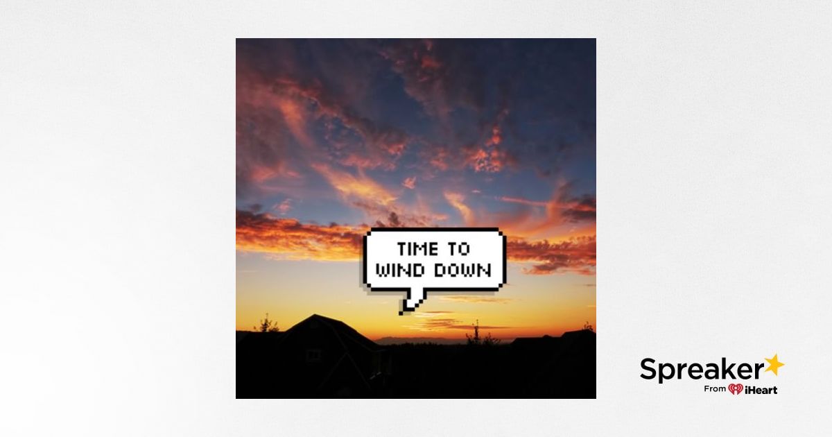 Time To Wind Down