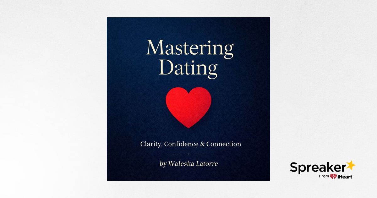 Mastering Dating