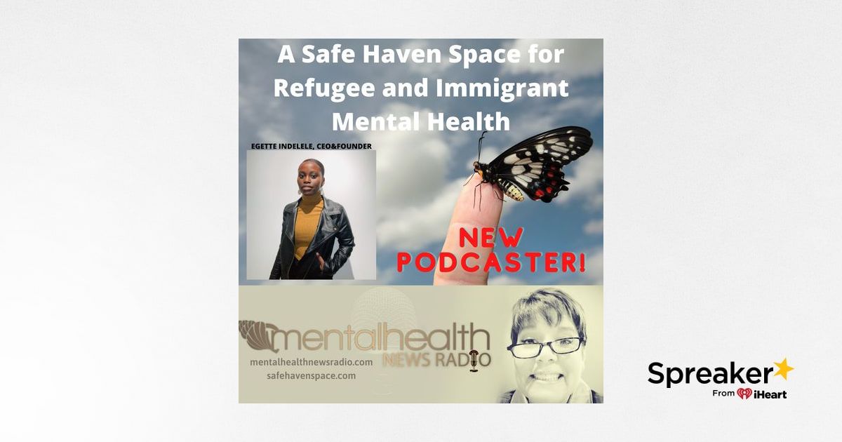 A Safe Haven Space for Refugee and Immigrant Mental Health
