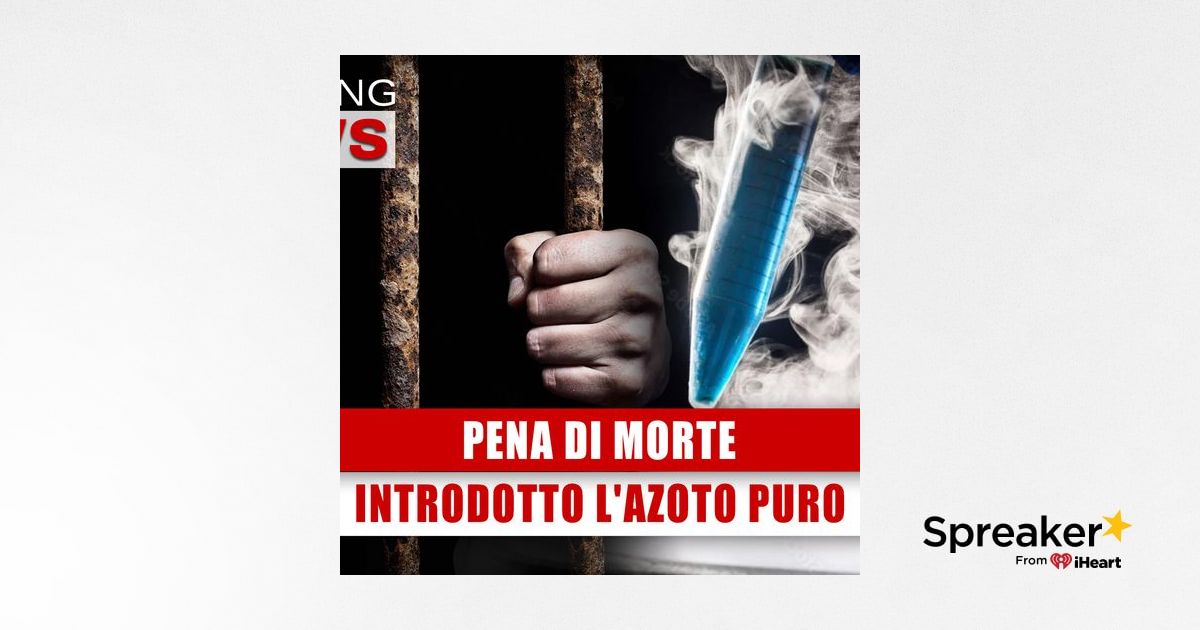 Pena Di Morte: Introdotto l'Azoto Puro!