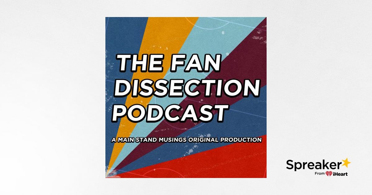 The Fan Dissection Podcast