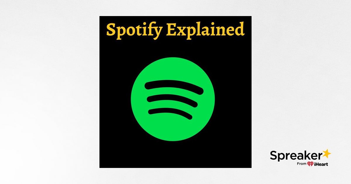 Spotify Explained