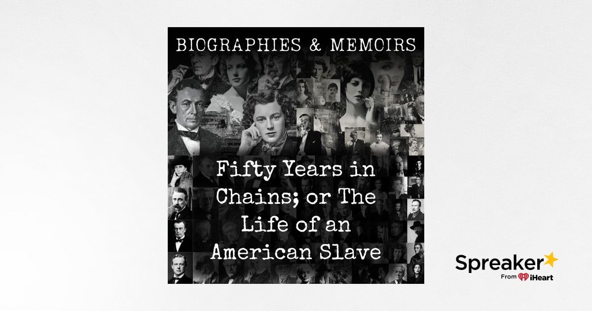 19 - Fifty Years in Chains; or The Life of an American Slave by Charles ...