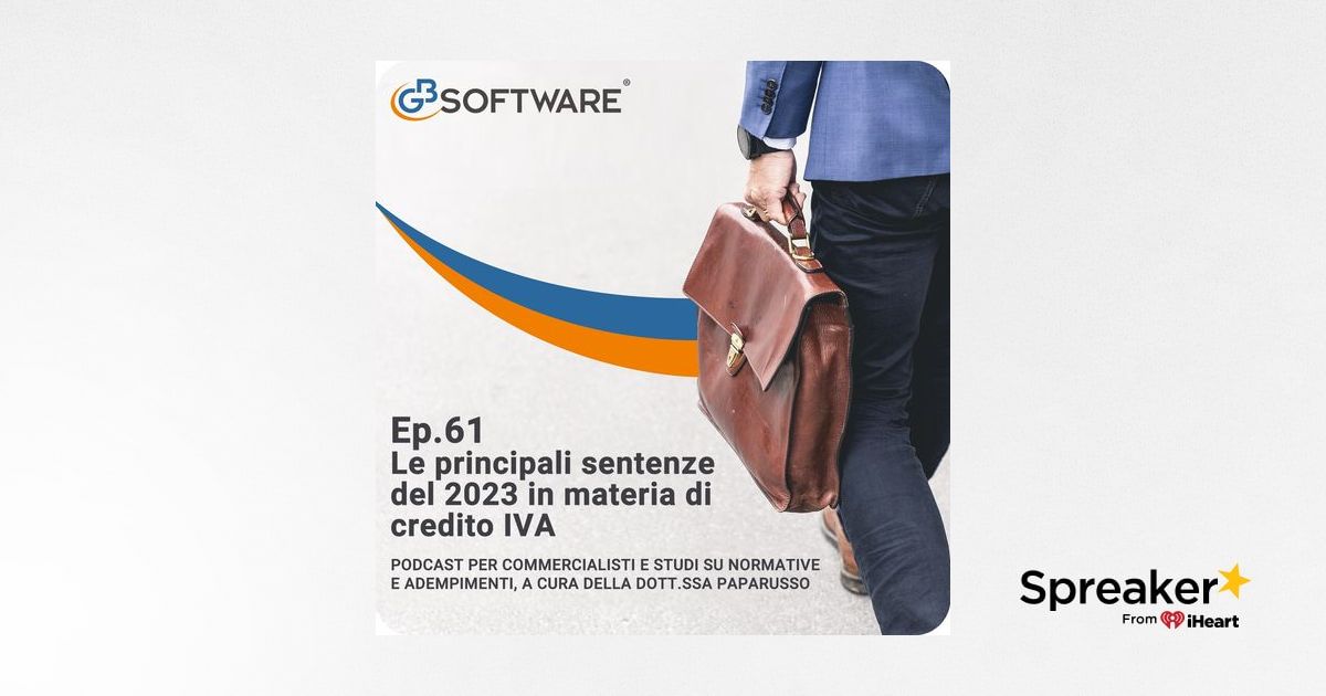Ep.61 Le principali sentenze del 2023 in materia di credito IVA