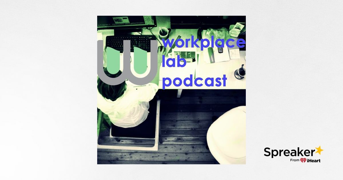 Workplace Lab Podcast