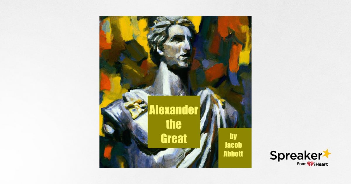 Alexander the Great by Jacob Abbott