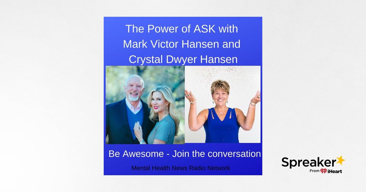 The Power of ASK with Mark Victor Hansen and Crystal Dwyer Hansen