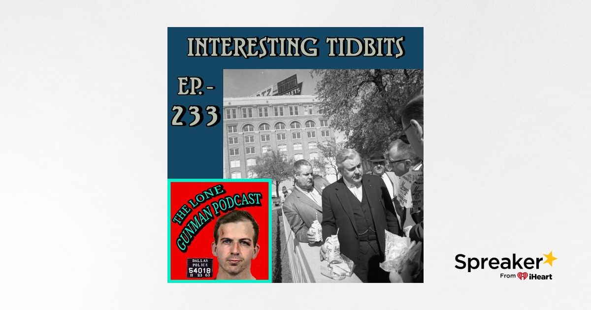 Ep. 233 ~ Interesting Tidbits Ep. 233 ~ Interesting Tidbits