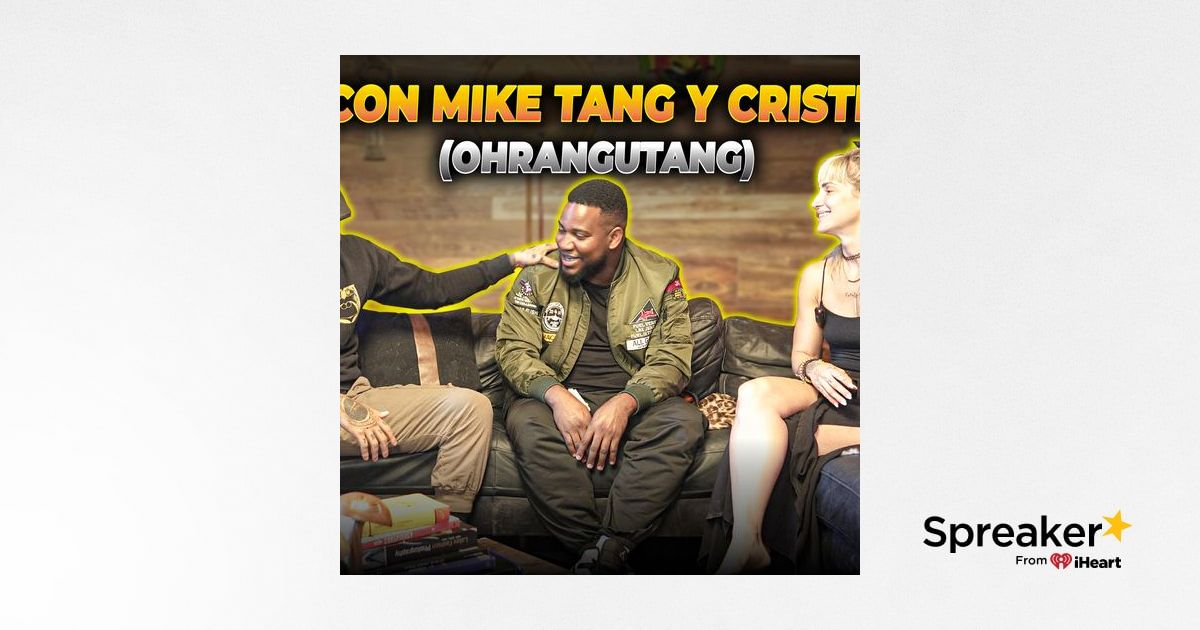 íntimo con Mike Tang y Cristina Pilo (Ohrangutang) #174