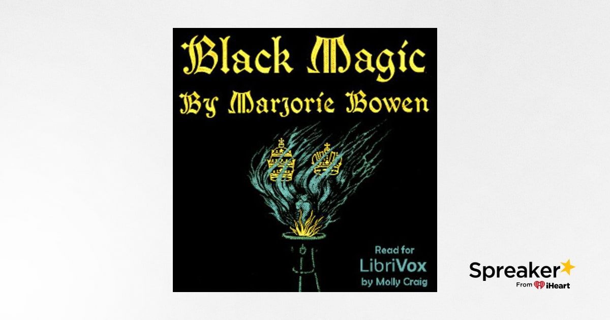 15 - Black Magic- a Tale of the Rise and Fall of the Antichrist by Marjorie Bowen