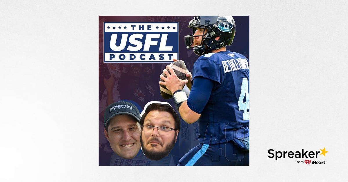 USFL Draft Aftermath, Ticket Prices, McLeod Bethel-Thompson & more ...
