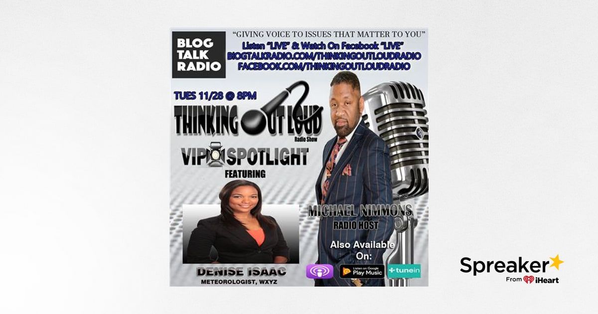 VIP Spotlight featuring WXYZ Meteorologist Denise Isaac #TOLRadioShow