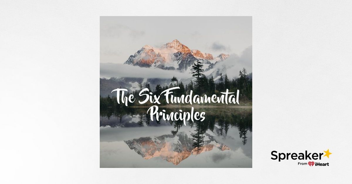 The Six Fundamental Principles
