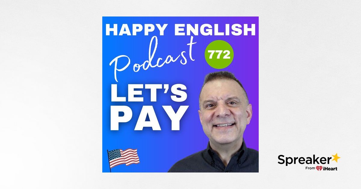 772 - How To Use Pay For, Pay By, Pay In, Pay Down, Pay Up & Pay Back ...