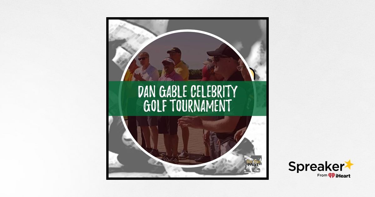 Interviews from the 2018 Dan Gable Celebrity Golf Tournament - OTM528
