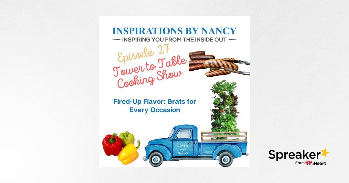 Cooking with Nancy O: Fired-Up Flavor: Brats for Every Occasion