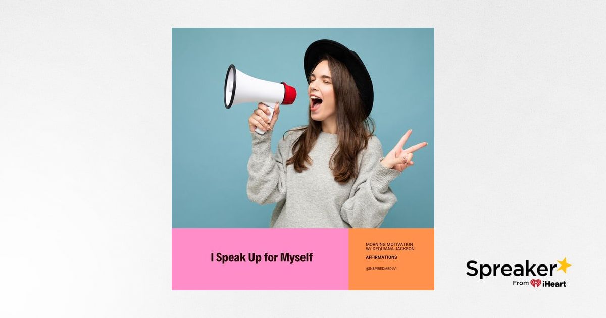 I Speak Up for Myself - Affirmation Series