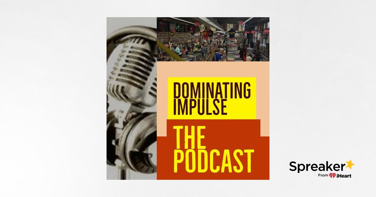 Dominating Impulse: The Podcast