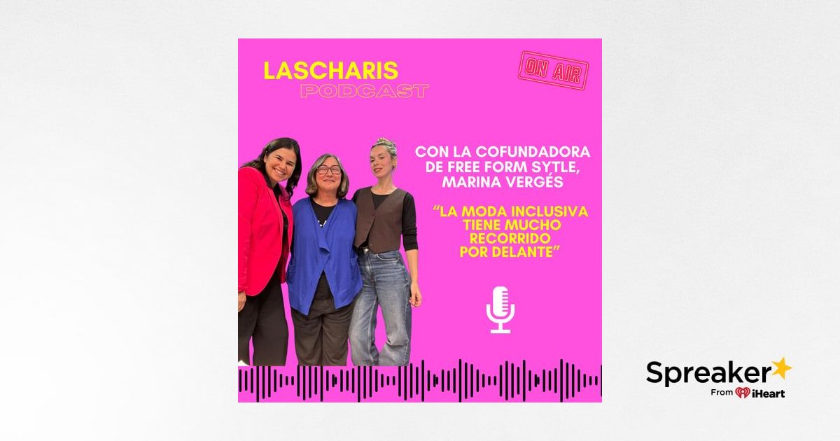Las Charis con Marina Vergés, de Free Form Style: "La moda inclusiva ...