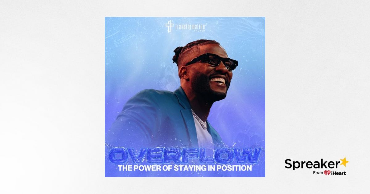 The Power Of Staying In Position // Livin' in the Overflow (Part 1) // Michael Todd