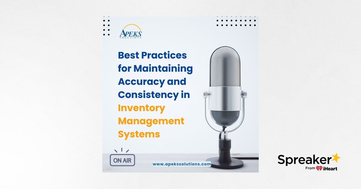 Best Practices for Maintaining Accuracy and Consistency in Inventory ...