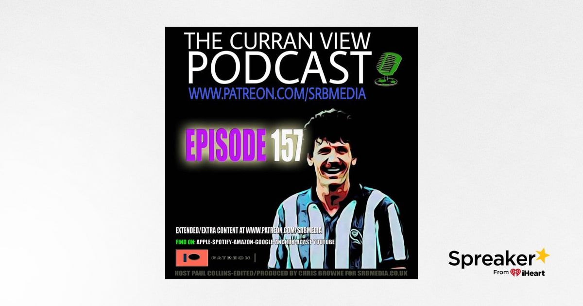 Terry Currans The Curran View ep 157