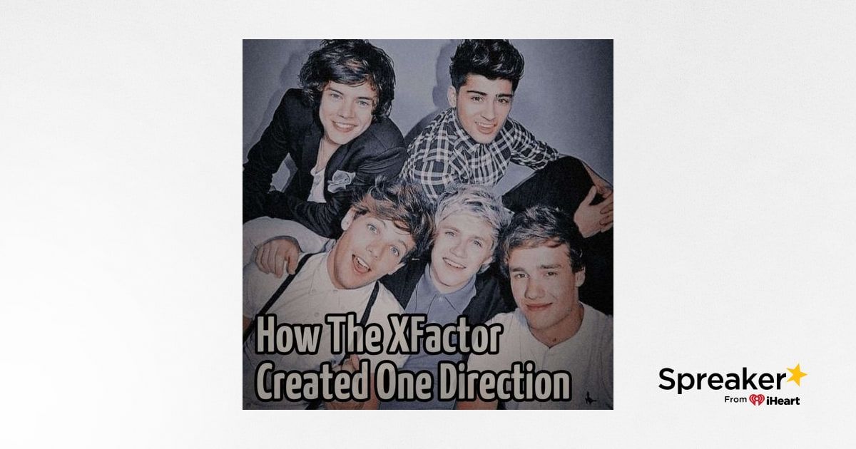 How The XFactor Created One Direction